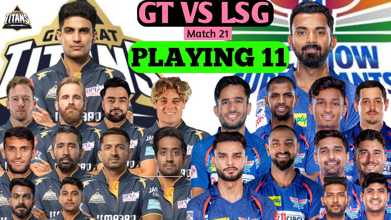IPL MATCH 21 GT VS LSG BOTH TEAMS PLAYING 11 #gtvslsgdreame11# ...