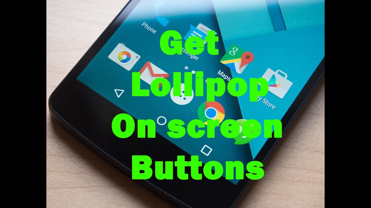 How to get Lollipop on-screen buttons! - YouTube
