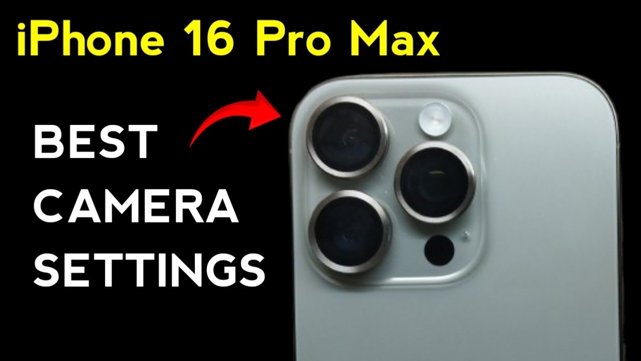 iPhone 16 Pro Max: MUST-KNOW Camera Settings for Mind-Blowing Photos ...