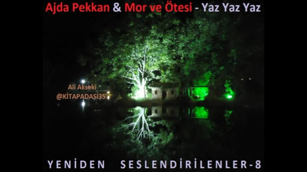 Yaz Yaz Yaz - Ajda Pekkan & Mor ve Ötesi (Yeniden Seslendirilenler - 8 ...