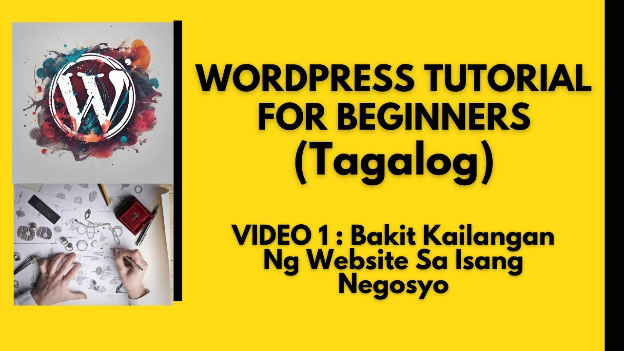Wordpress Tutorial For Beginners - Bakit Kailangan Ng Website Ang Isang ...