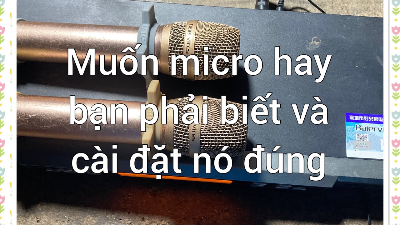 Hướng dẫn cài đặt micro baier bãi đúng để đạt hiệu quả nhất - YouTube