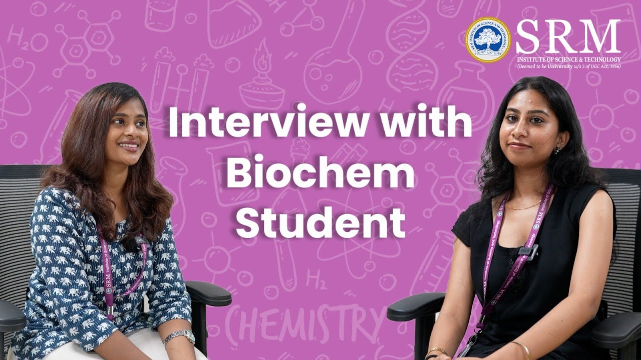 Department Fusion: Interview Edition | SRM Faculty of Science and ...
