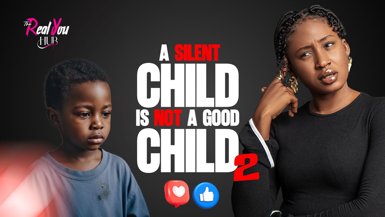 A Silent Child Is Not Always a Good Child - Episode 2 | The Real You ...