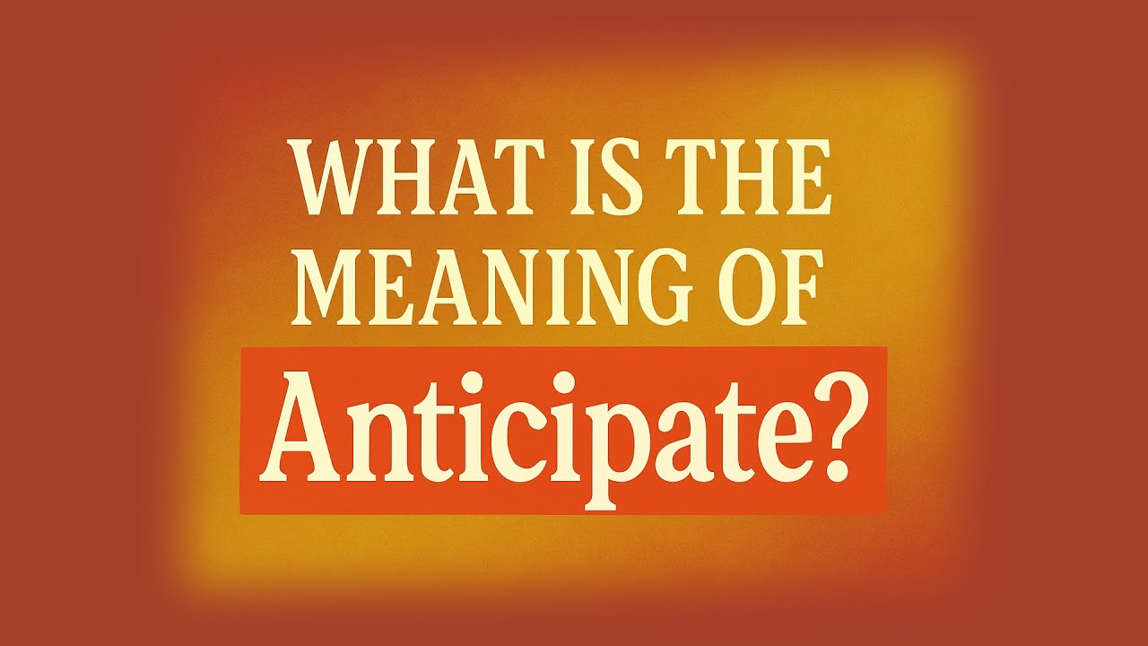 What is the meaning of Anticipate? - YouTube
