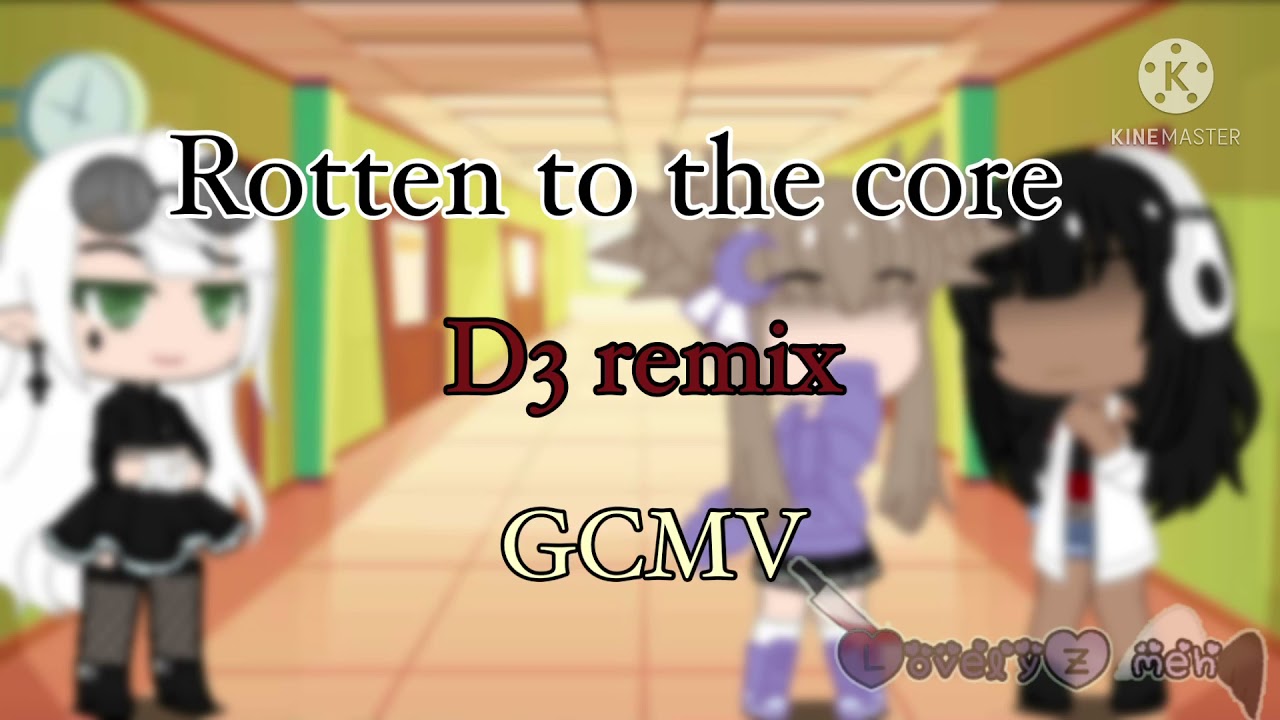 Rotten to the core (Remix) || GCMV || descendants 3 - YouTube