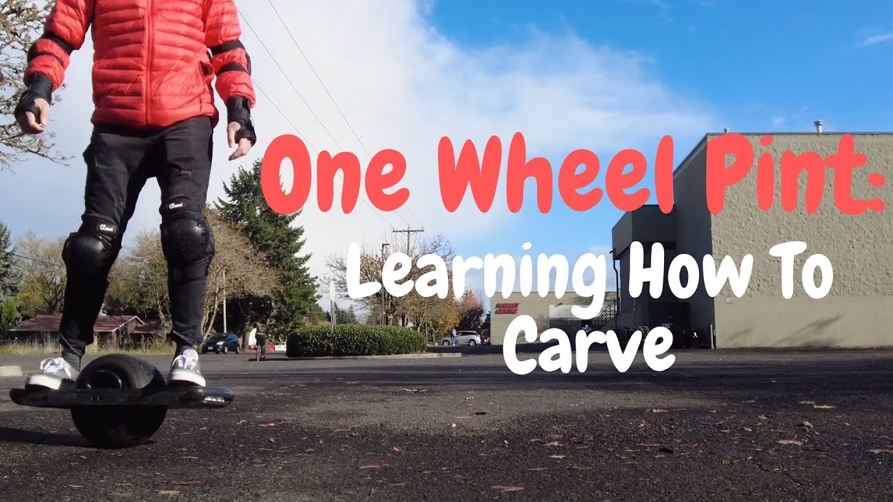 One Wheel Pint: Practicing How To Carve! - YouTube