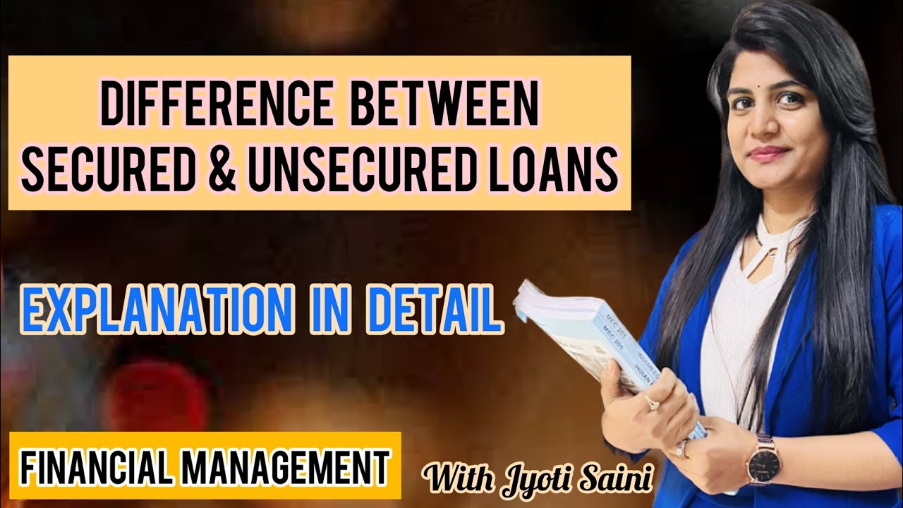 DIFFERENCE BETWEEN SECURED & UNSECURED LOANS | MEANING | Business ...