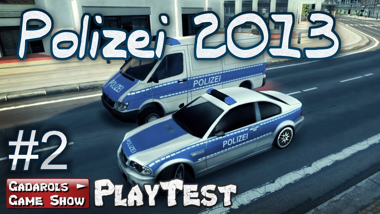 Polizei 2013 Die Simulation #2 PlayTest Gameplay, Missionen und mehr ...