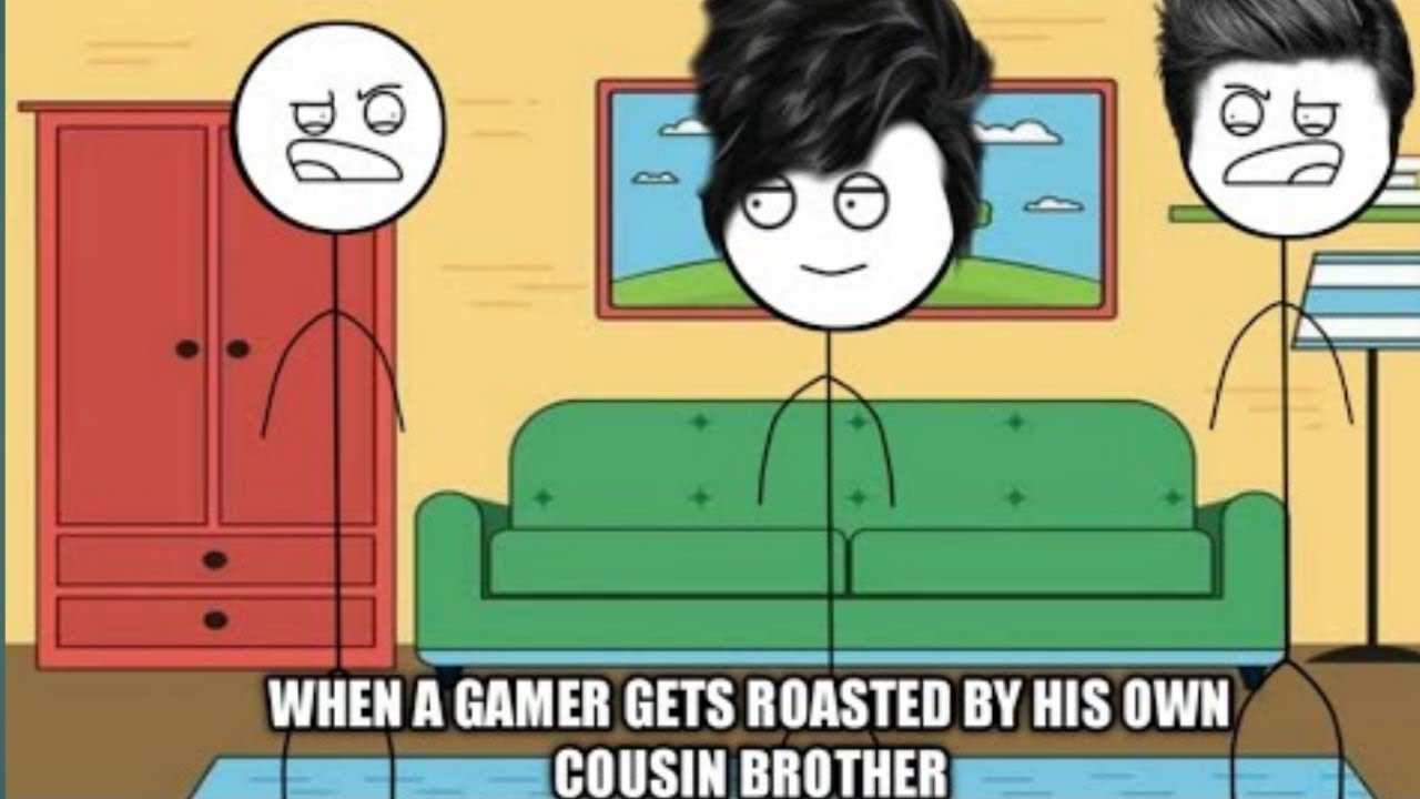 When a Gamer gets roasted by his own Cousin Brother!! - YouTube