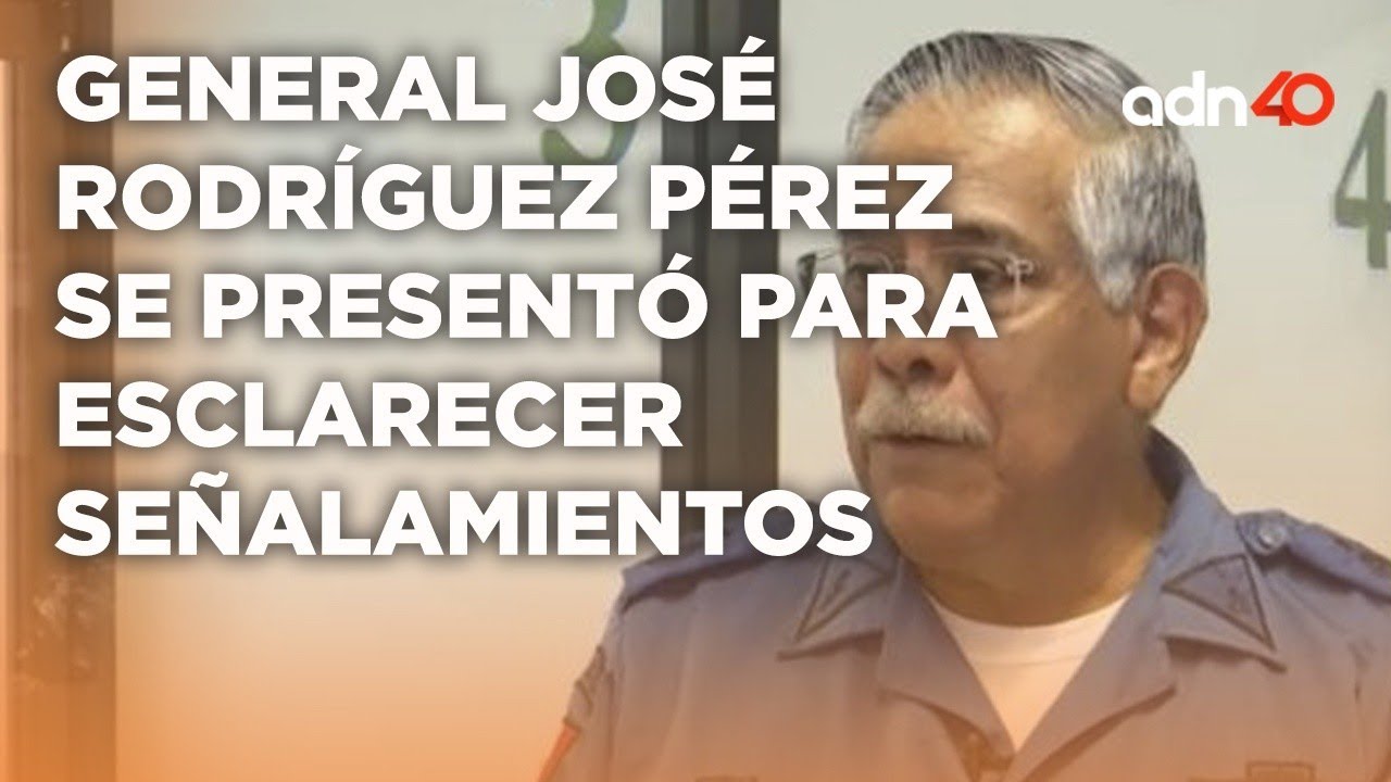General José Rodríguez Pérez esclareció que nunca intervino en el caso ...