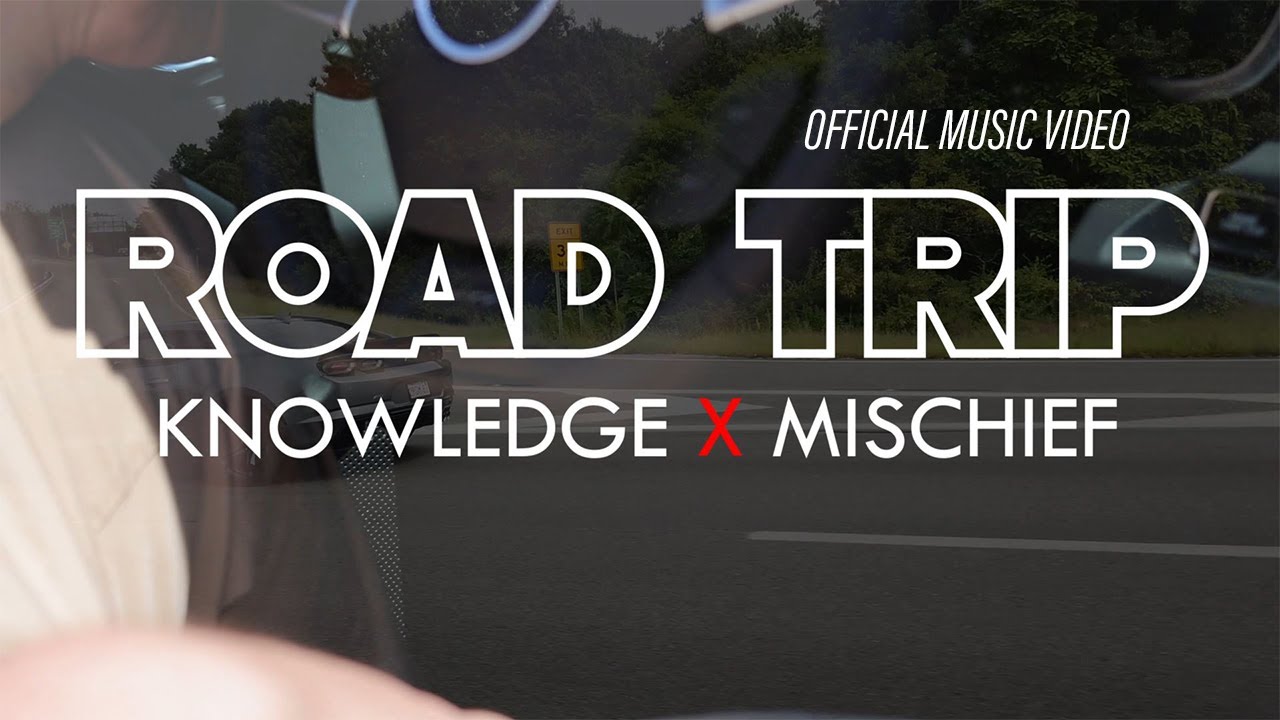 Knowledge x Mischief - "ROAD TRIP" (Official Music Video) [prod. by GOKPBEATS] - YouTube