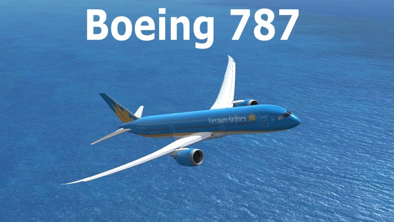 Máy bay Boeing 787-9 VIETNAM (Video music) - YouTube