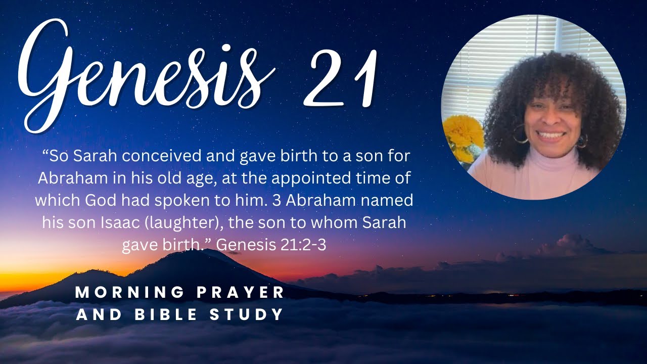 Genesis 21: The Birth of Isaac & Ishmael's Departure - Bible Study ...