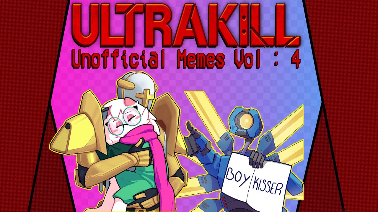 *Officially* UNOFFICIAL ULTRAKILL Memes | Volume 4 | (Loud Noise warning) - YouTube