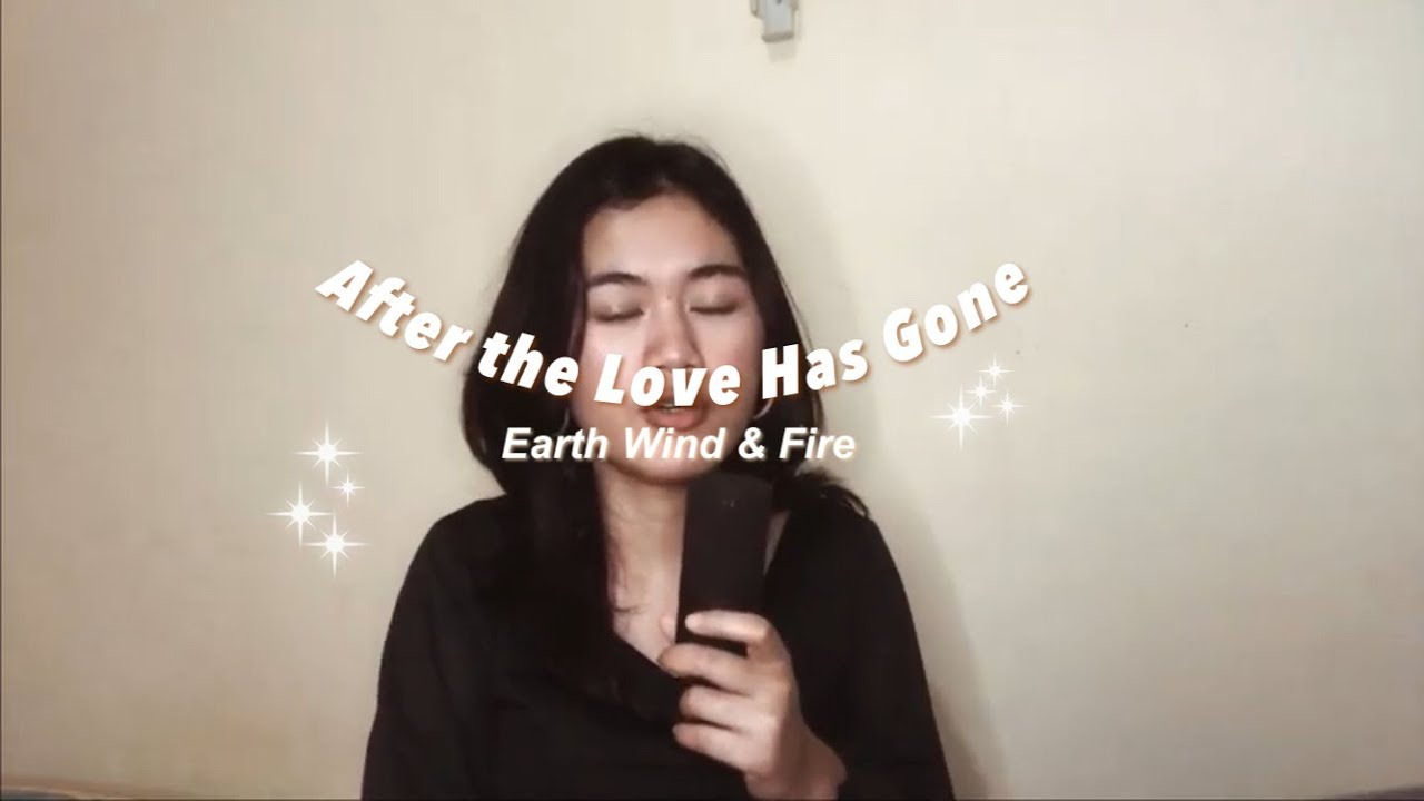 After the Love Has Gone - Earth Wind & Fire (Cover) - YouTube Music