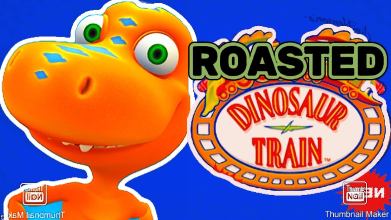 Dinosaurs Train {ROASTED} Part 1 - YouTube