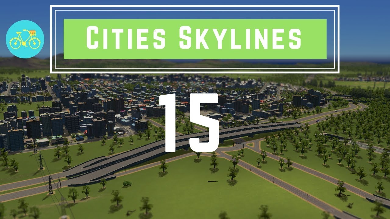Highway Intersection || Let's Play: Cities Skylines 15 - YouTube