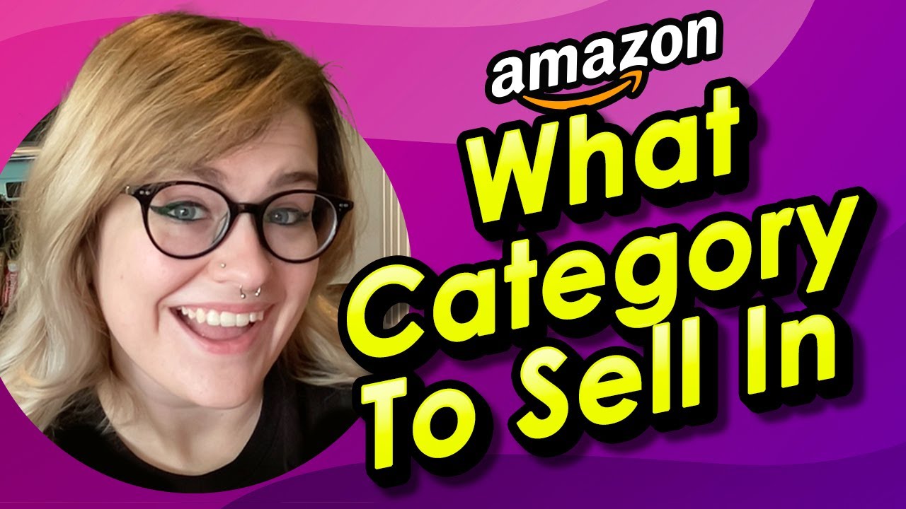 How To Choose The Right Product Category To Sell On Amazon YouTube how-to-choose-the-right-product-category-to-sell-on-amazon-youtube