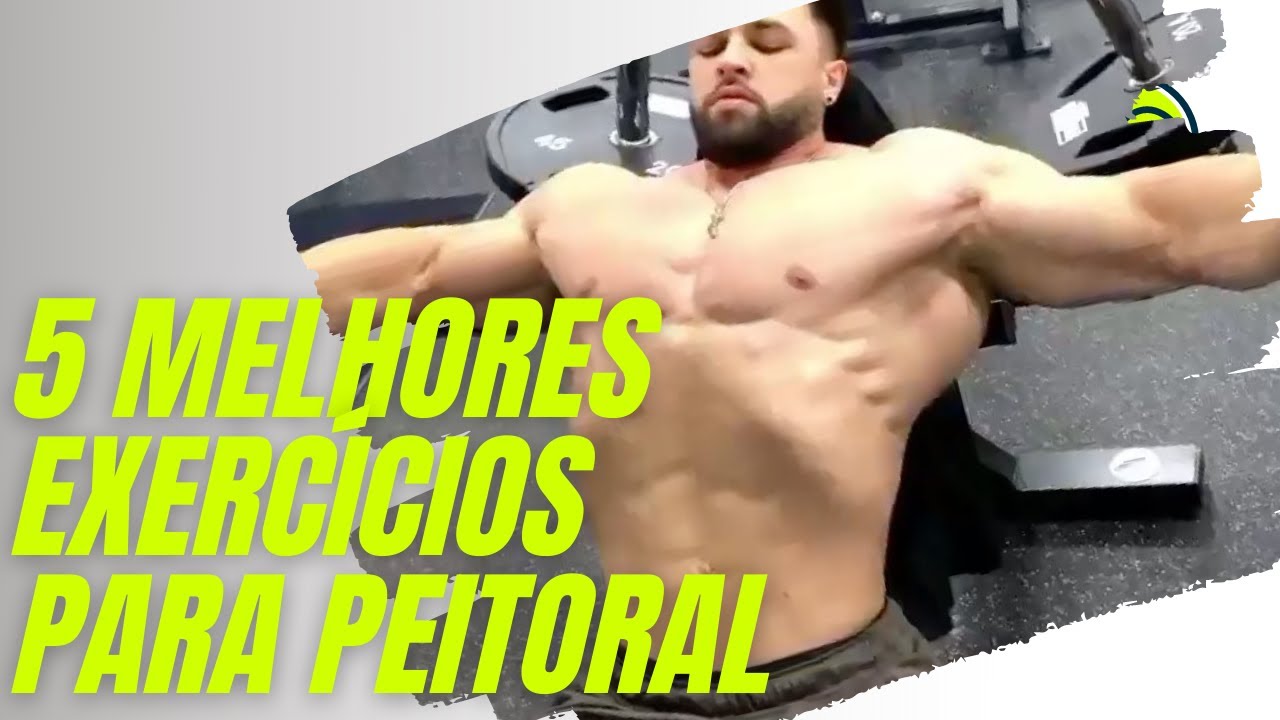 5 Melhores Exercícios para Peitoral - YouTube