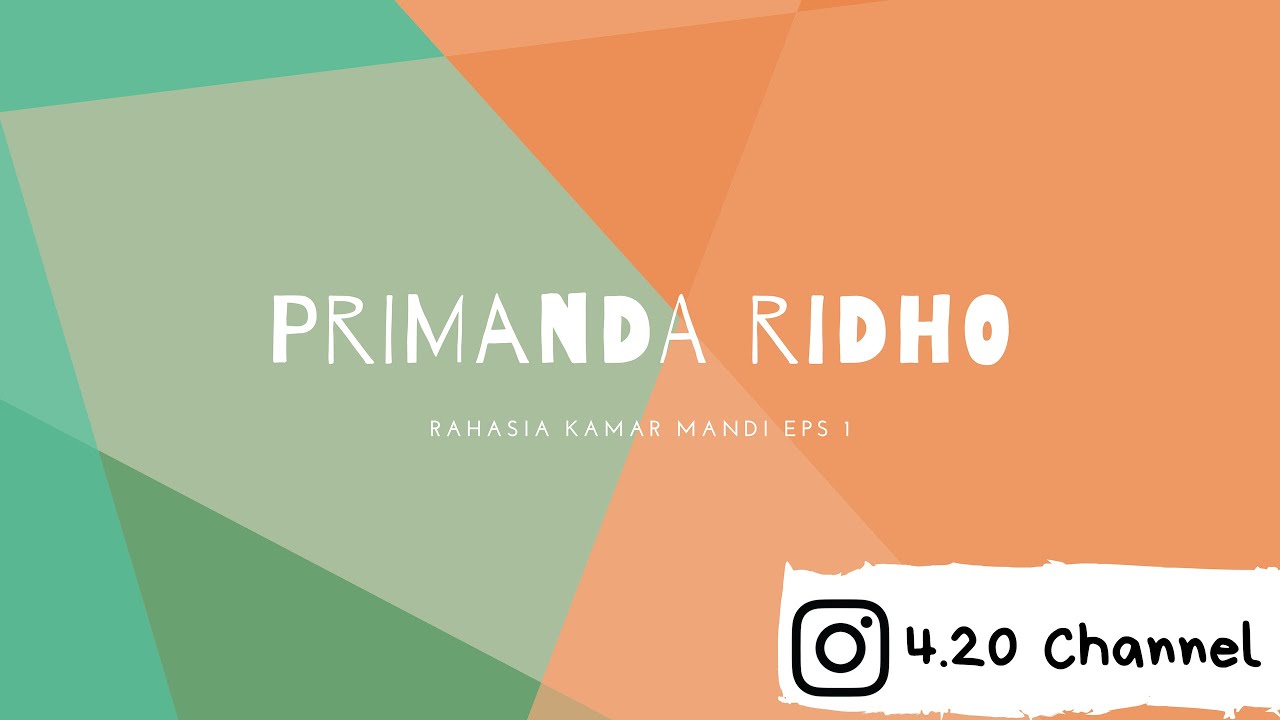 Rahasia Kamar Mandi Eps 1 = Primanda Ridho = - YouTube