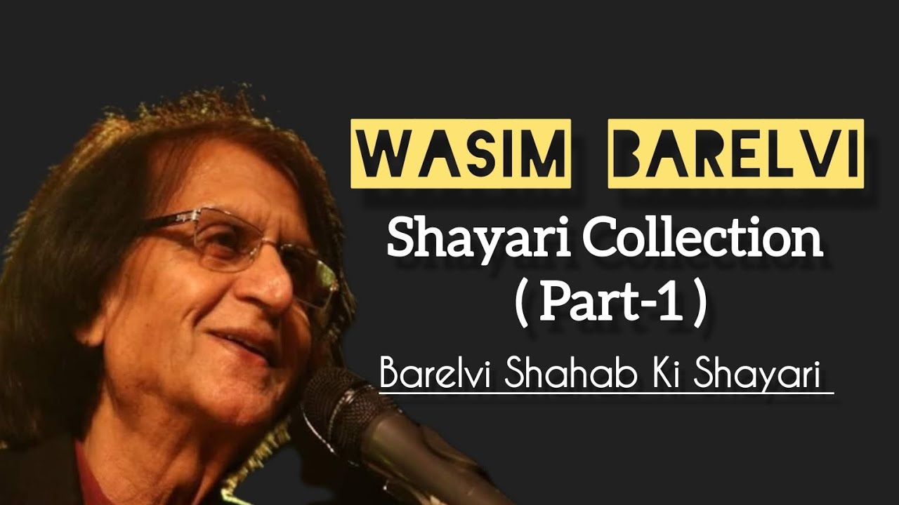 Wasim Barelvi Shayari Collection Part 1 || Wasim Barelvi Shayari ...