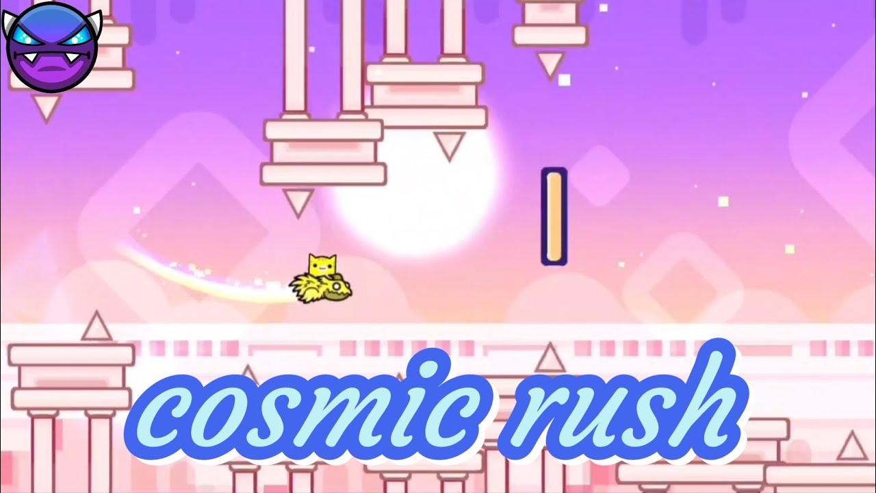 우주에서의 아름다운 모험 이야기 [Geometry Dash] Cosmic Rush(by Oxnano) - YouTube