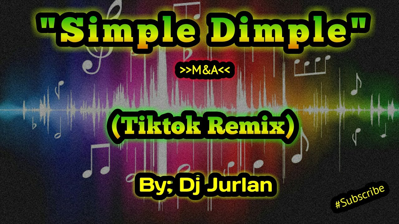 Simple Dimple (TikTok Remix) I DjJurlan Remix | M&A | Funky Nights Remix | Viral Tiktok Remix ...