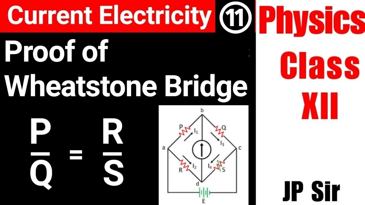 Proof of Wheatstone Bridge | Current Electricity Part 11 | Physics ...