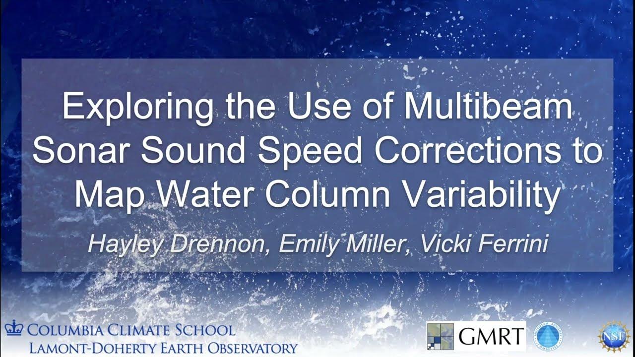 Exploring the Use of Multibeam Sonar Sound Speed Corrections to Map Water Column Variability ...
