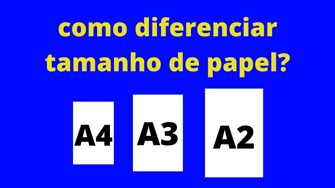 Como Diferenciar Tamanho De Papel A4 A3 A2 YouTube
