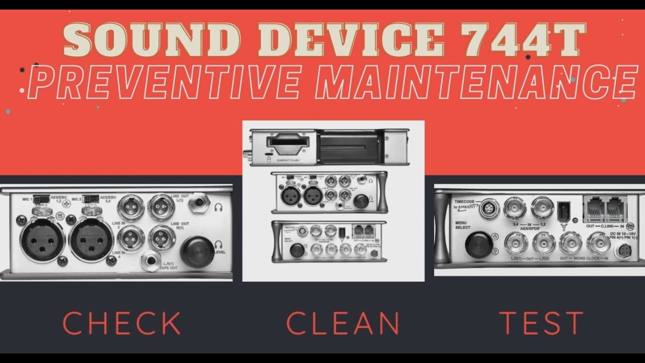 Preventive Maintenance - Sound Device 744T Production Recorder - YouTube