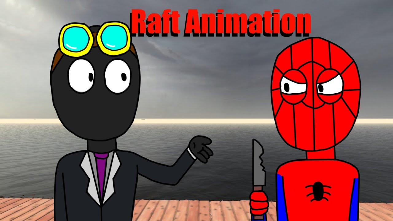 TFM123 and Sillyspooderman Raft Animation - YouTube