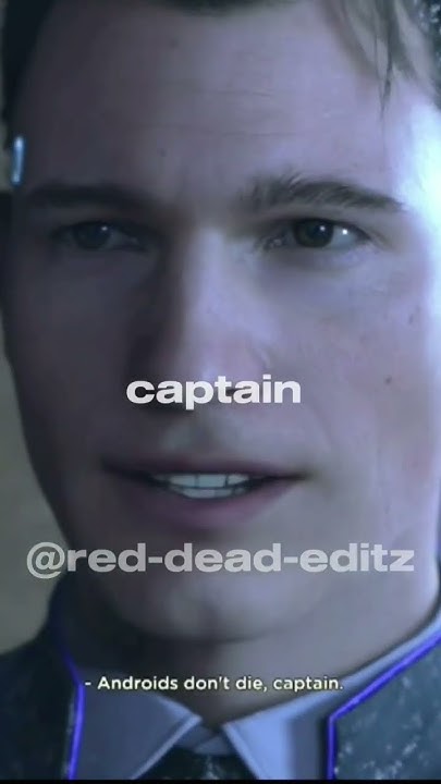 "Androids don't die captain" | detroit become human edit #dbh #edit # ...
