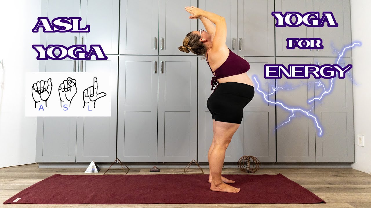 ASL Yoga ] Yoga for Energy Boost - YouTube