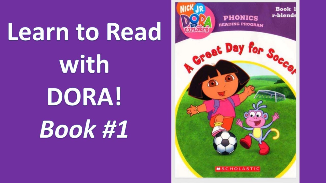 A GREAT DAY FOR SOCCER Read Aloud Dora the Explorer PHONICS READING ...