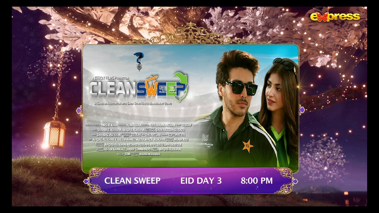Clean Sweep TV Premiere on EID Day 3 at 8:00 PM on Express TV - YouTube