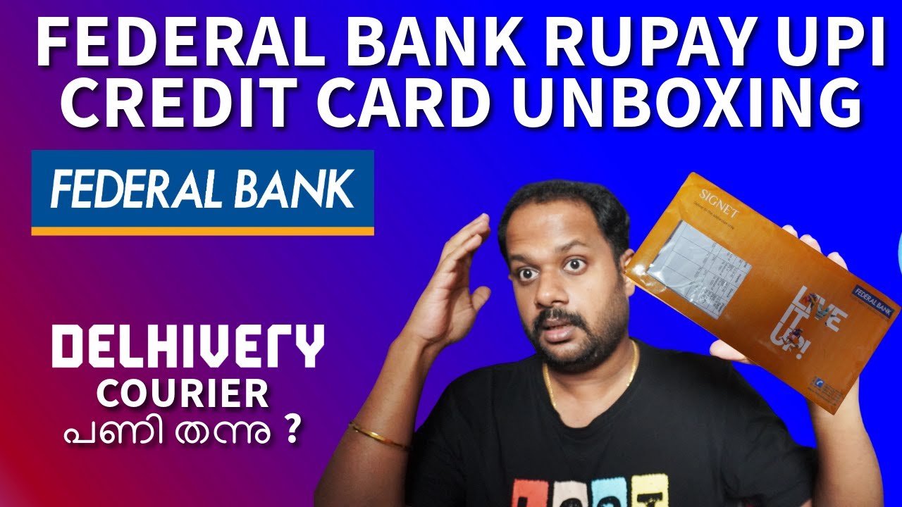 FEDERAL BANK SIGNET UPI RUPAY CREDIT CARD UNBOXING ? WELCOME KIT ...
