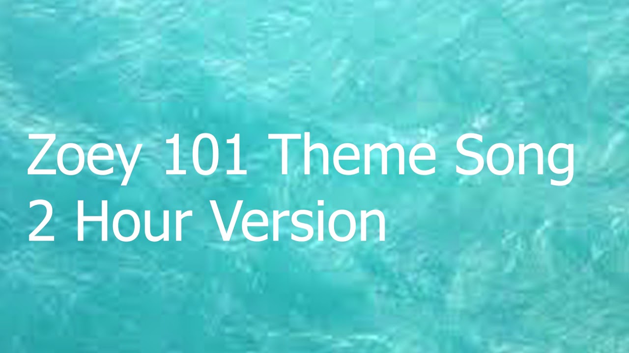 Zoey 101 Theme song 2 hour version - YouTube