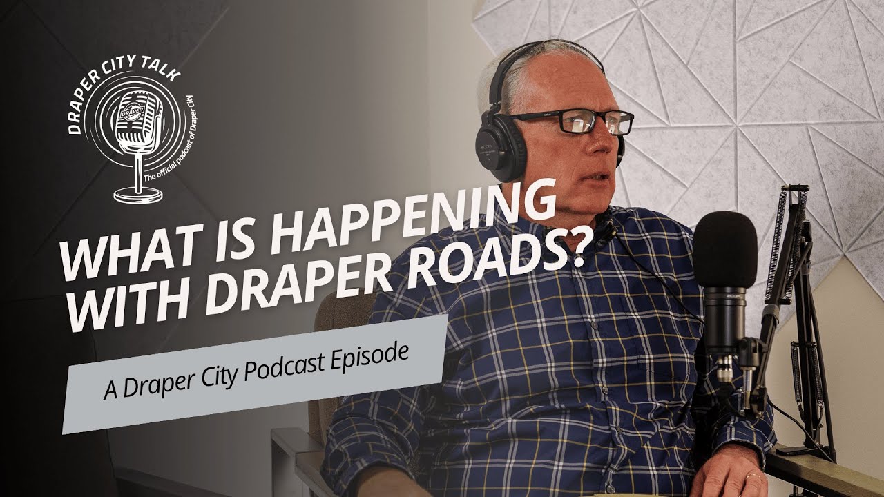 Draper City Talk: What is Happening with Draper Roads? - YouTube