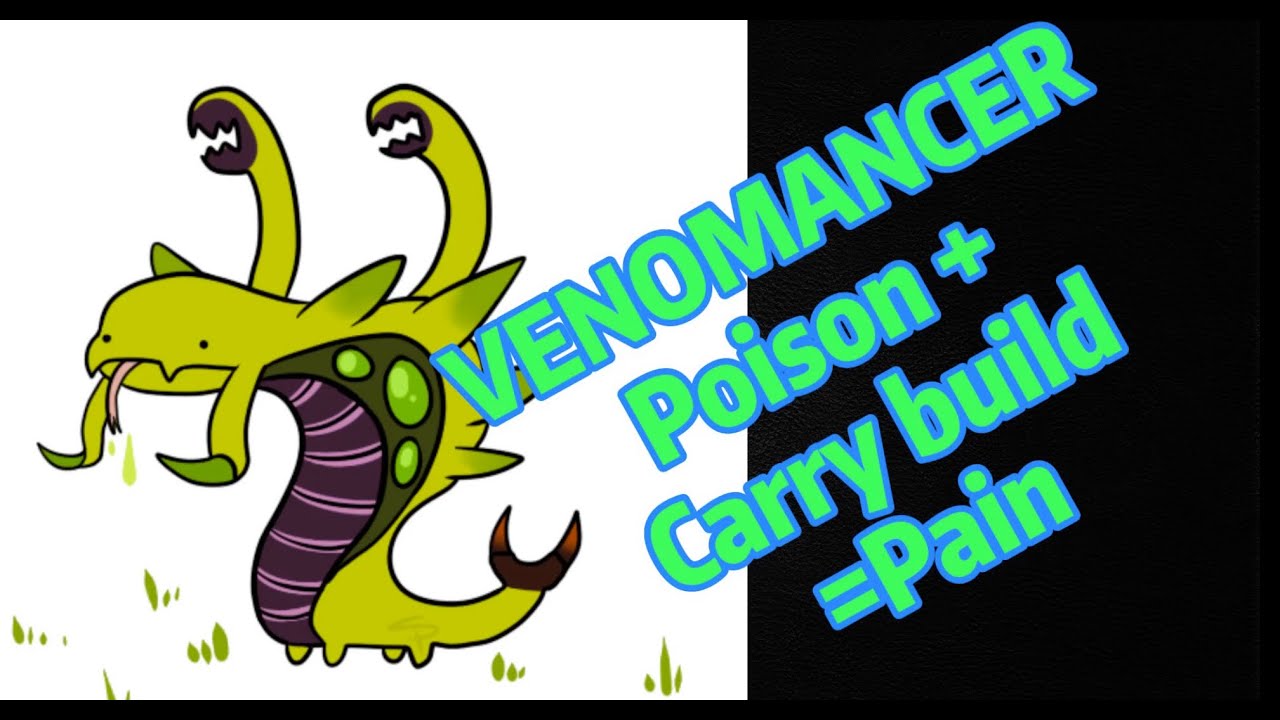 Poisonous VENOMANCER with carry build - YouTube