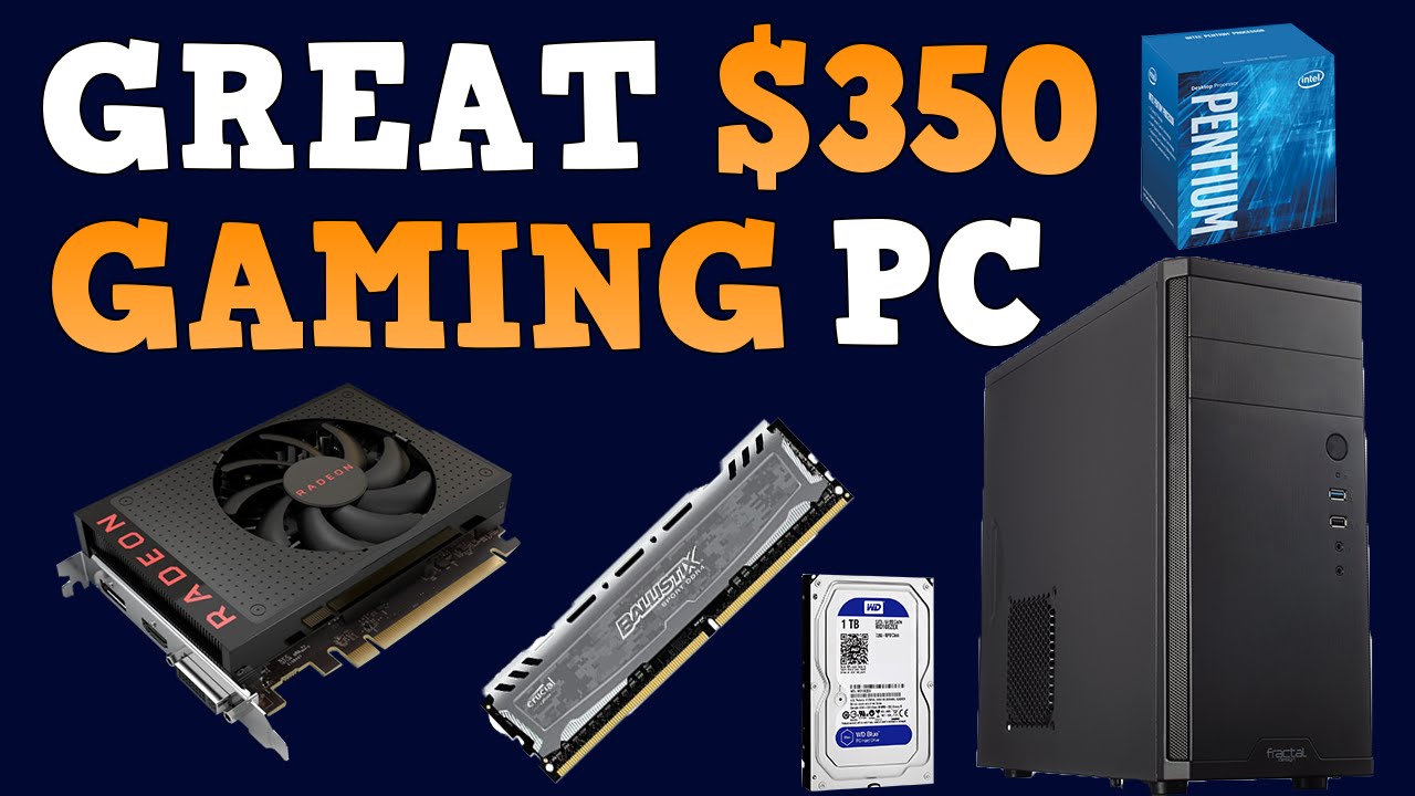 GREAT $350 GAMING PC! (AMD RX460) - YouTube