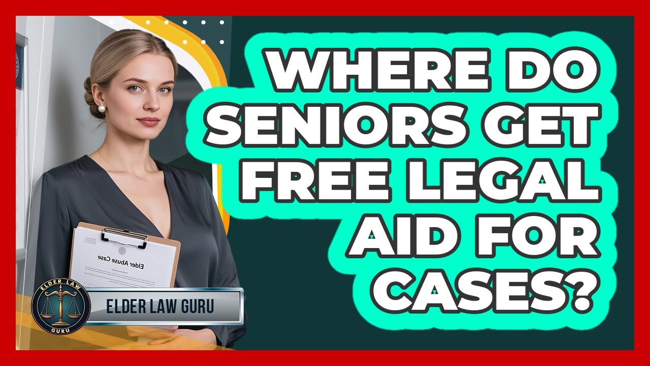Where Do Seniors Get Free Legal Aid For Cases? - Elder Law Guru - YouTube