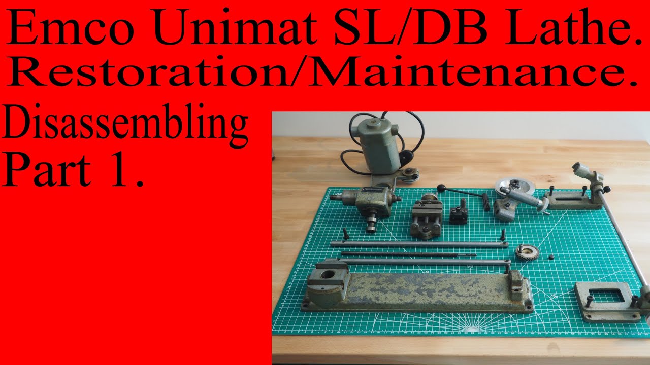 Emco Unimat SL - Restoration - Disassemble (Part 1). - YouTube