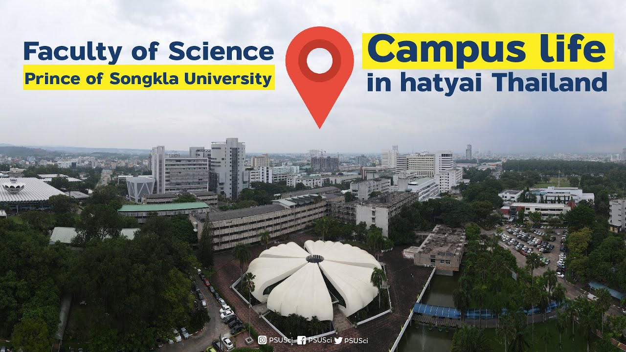 Faculty of Science, Prince of Songkla University Campus life in hatyai ...