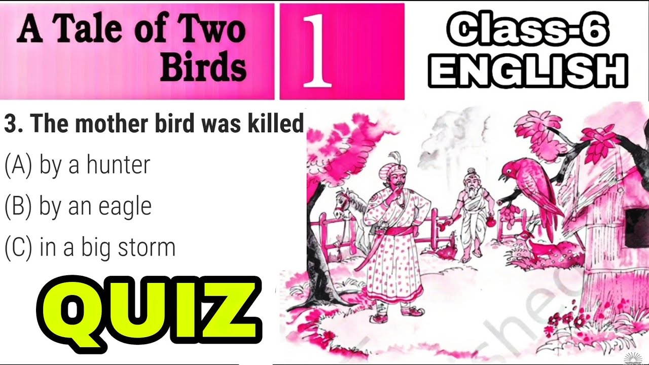 QUIZ / A Tale Of Two Birds / Extra MCQ / Class-6 ENGLISH Supplementary ...