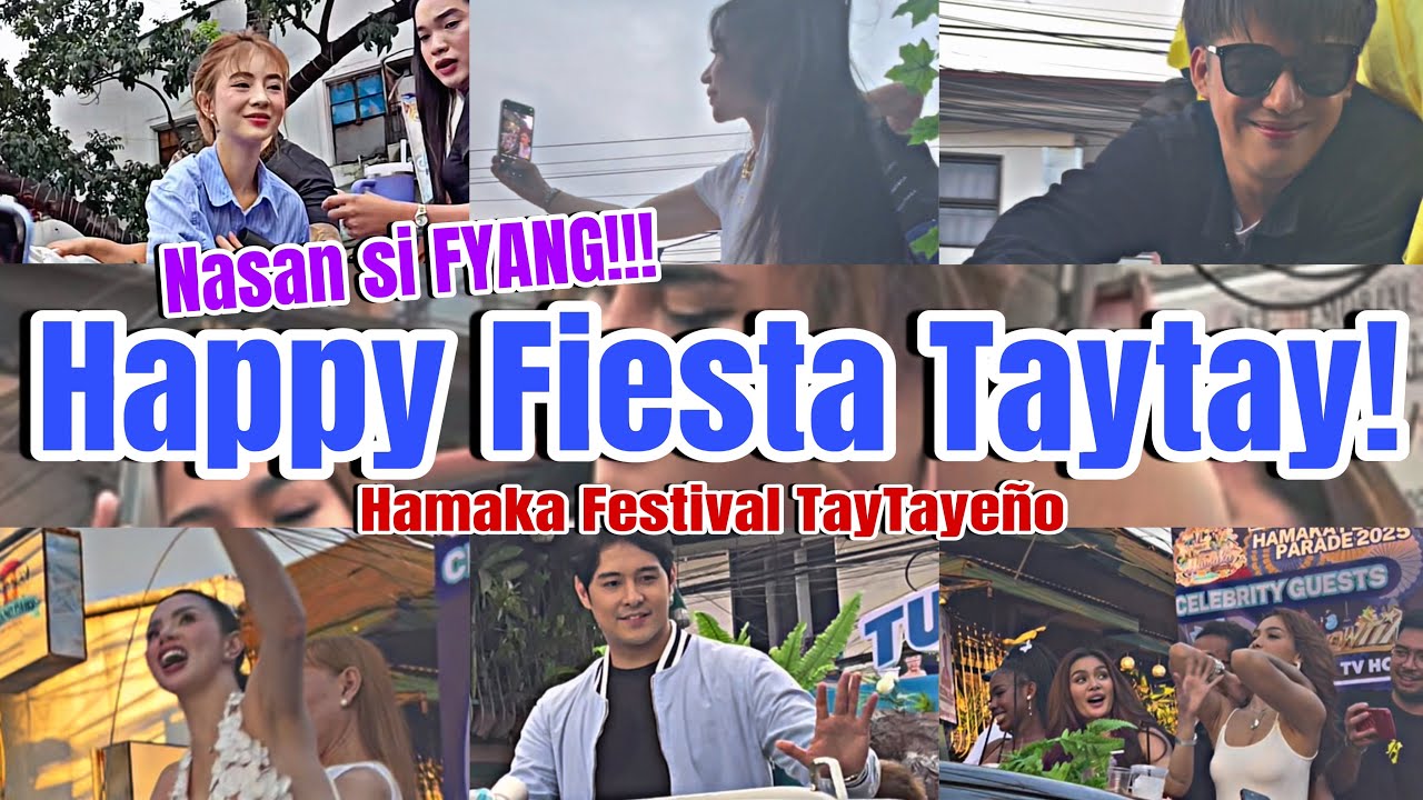 NASAN SI FYANG? HAPPY FIESTA TAYTAY RIZAL! HAMAKA FESTIVAL TAYTAY 02-15 ...