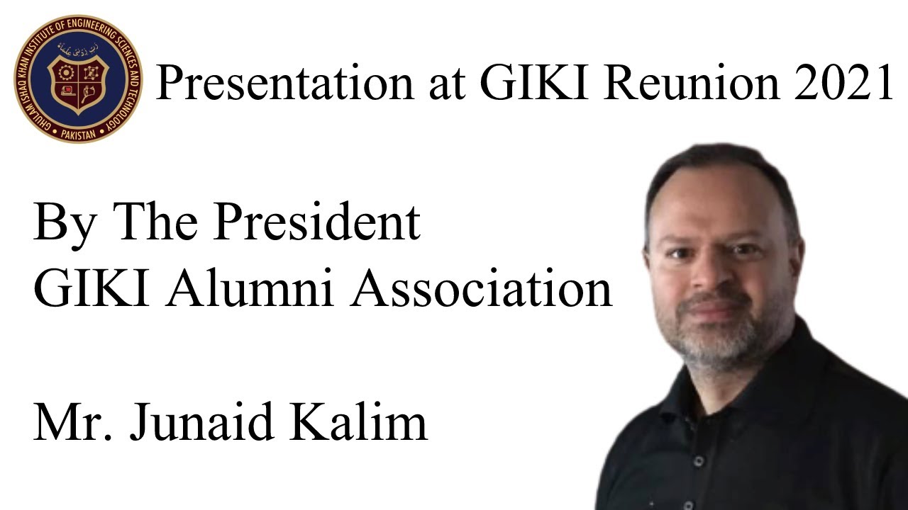 President GIKIAA Presentation at Reunion 2021 (GIKI Auditorium) - YouTube