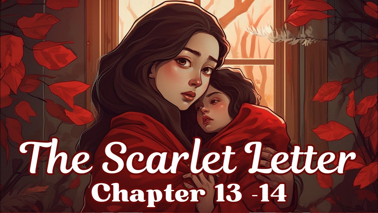 THE SCARLET LETTER By Nathaniel Hawthorne Chapter 13 - 14 - YouTube