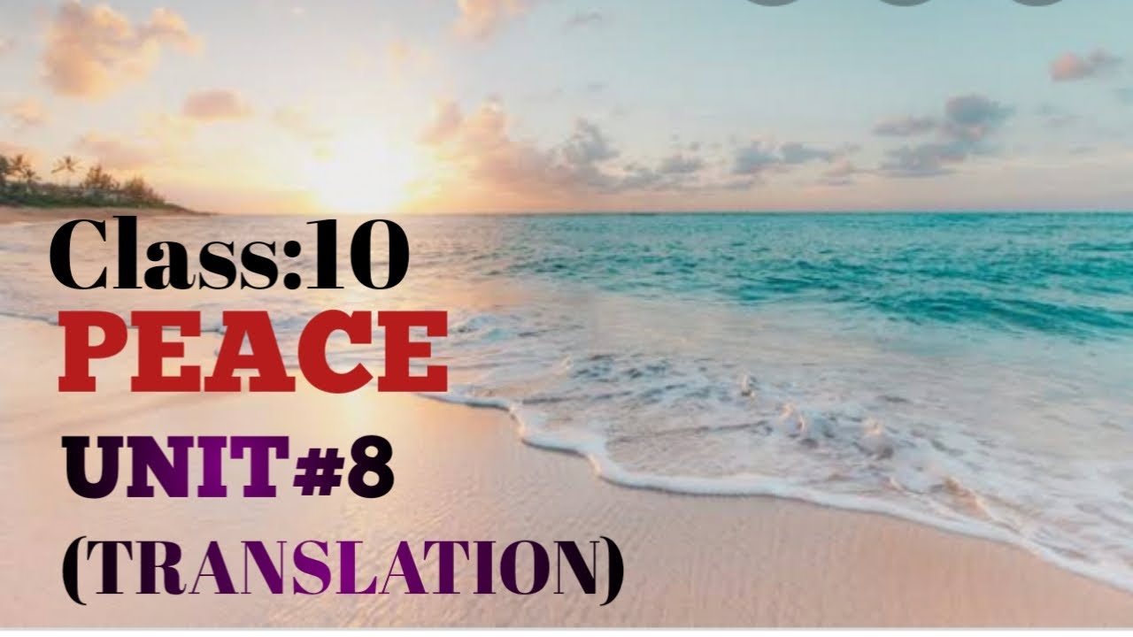 SUBJECT:ENGLISH/CLASS:10/PEACE (POEM)TRANSLATION - YouTube